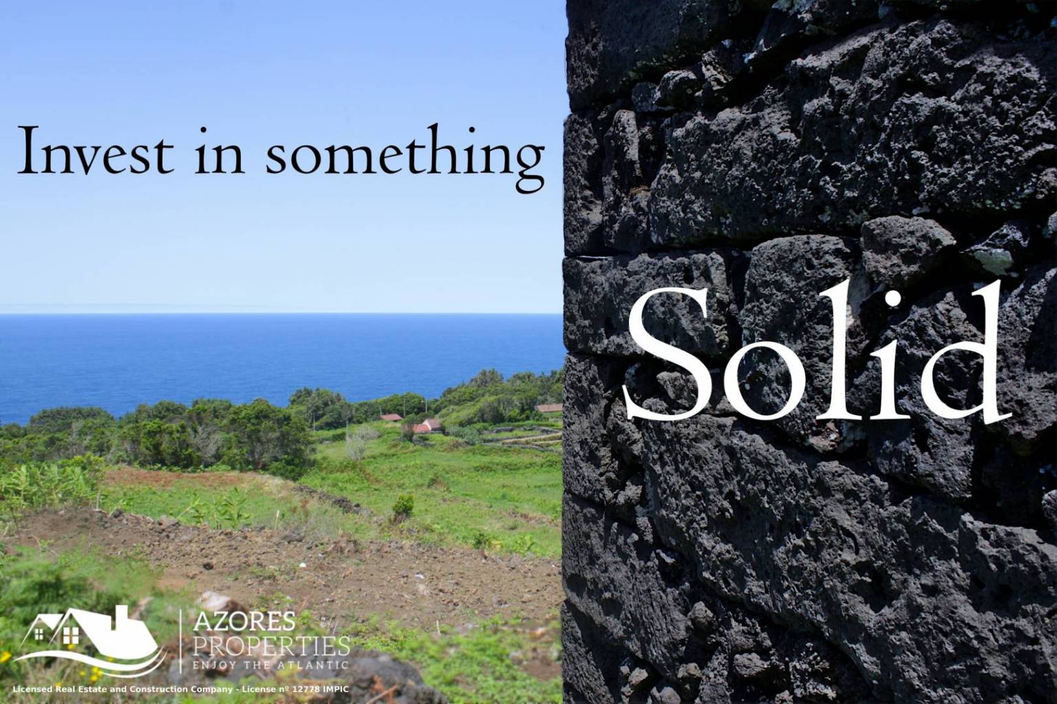 Invest in something solid - Azores Properties