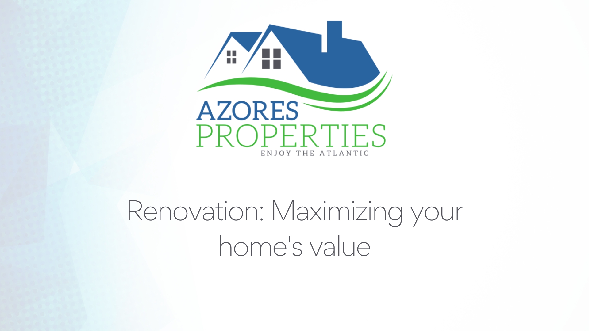Renovation: Maximizing your home's value - Azores Properties Renovation: Maximizing your home's value - Azores Properties